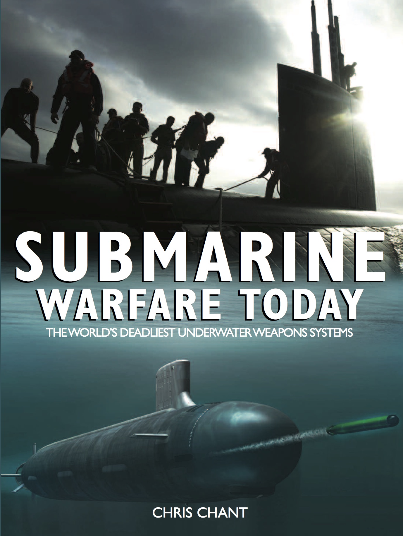 Submarines 1940 to the Present Day - Weapons of War - Amber Books